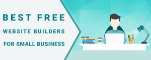 Best Free Website Builders for Small Business