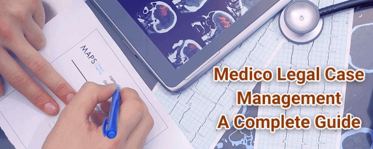A Complete Guide of Medico Legal Case Management