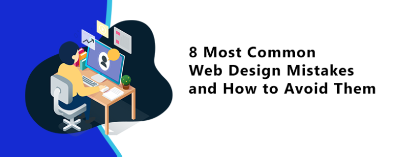 8 Most Common Web Design Mistakes and How to Avoid Them