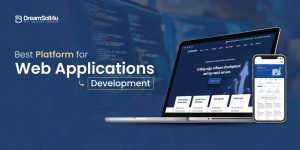 Best Platform for Web Applications Development