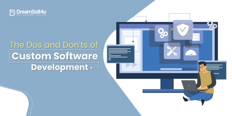 The Dos and Don'ts of Custom Software Development