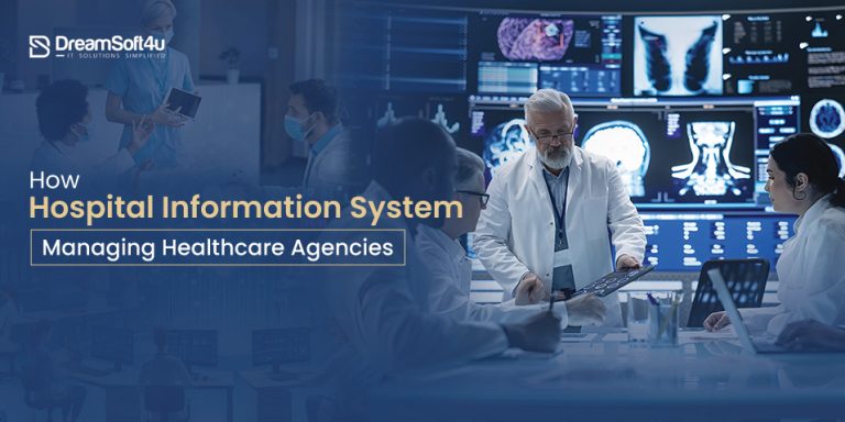 How Hospital Information System (HIS) Manage Healthcare Agencies?