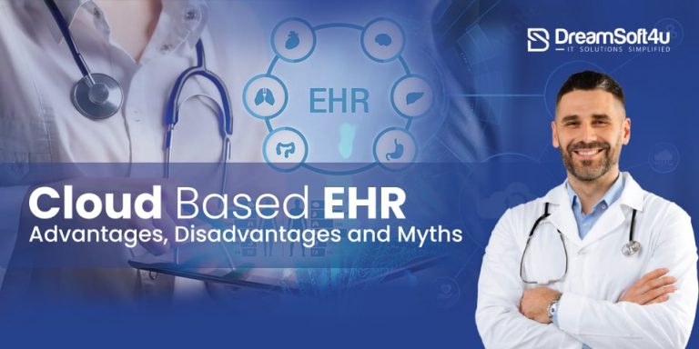 Cloud Based EHR- Advantages, Disadvantages and Myths