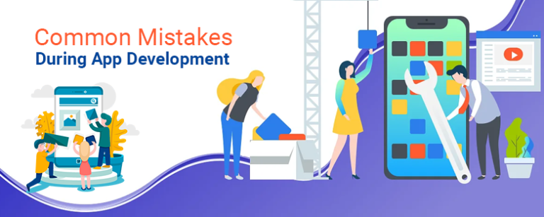6 Common Mistakes during App Development