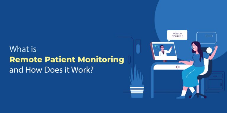 Remote Patient Monitoring Benefits and How does it work?