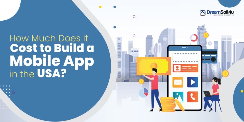 Cost Breakdown: Developing a Mobile App in the USA
