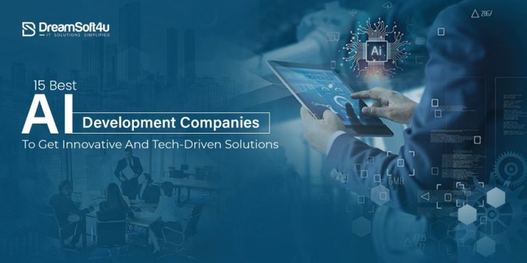 Top 15 AI Development Companies with Innovative Solutions